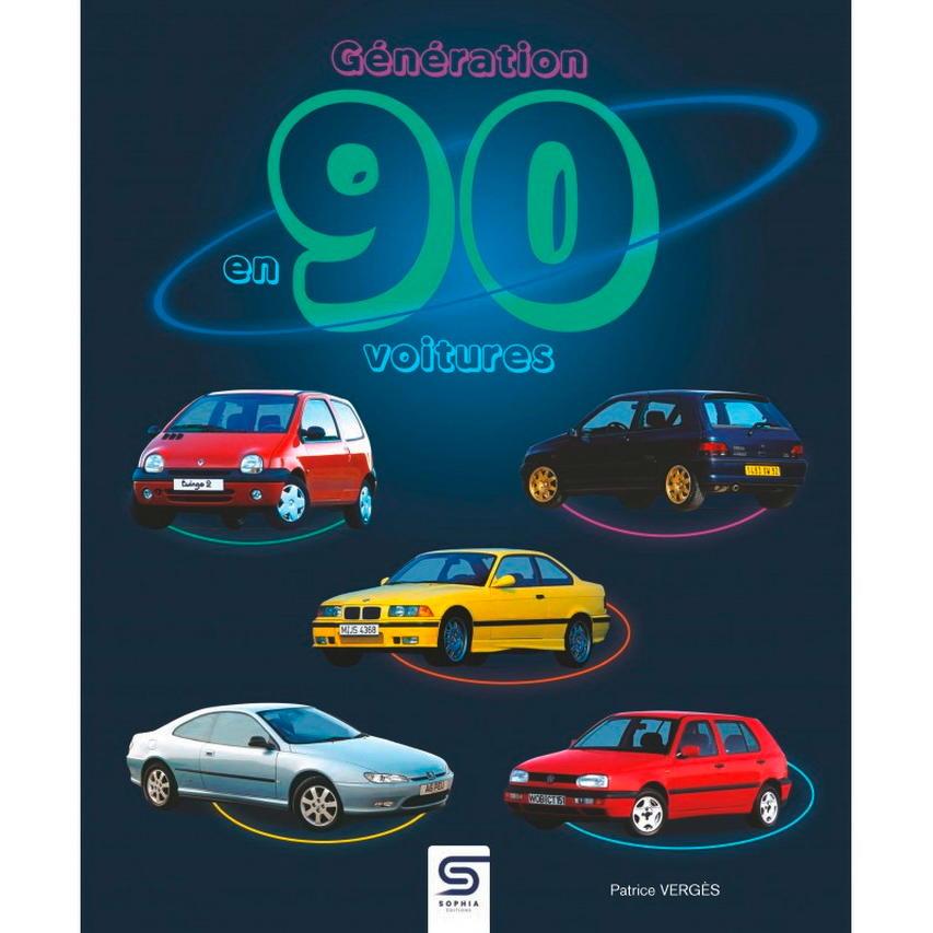 Photo 12 - Génération 90 en 90 voitures. Date de parution : 13 juin ...