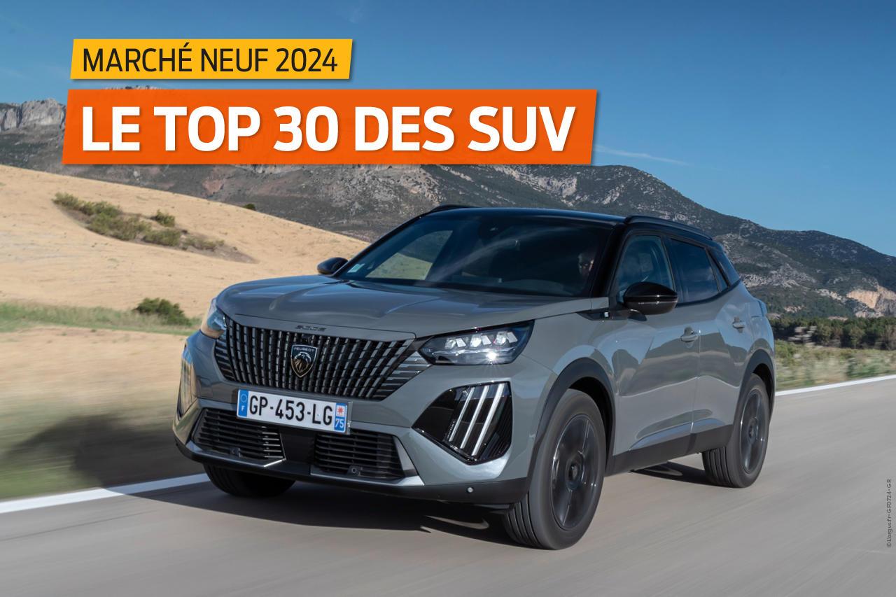 Top 30 des SUV neufs les plus vendus en France en 2024