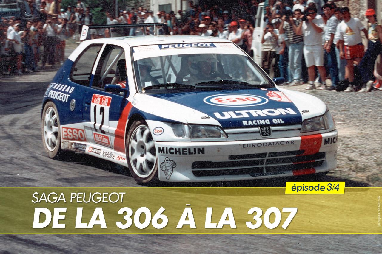 La saga de la série Peugeot 300 : les 306 et 307 [épisode 3/4]